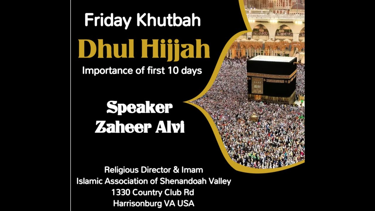 Friday Khutbah - First 10 days of Dhul HIjjah - Zaheer Alvi - YouTube