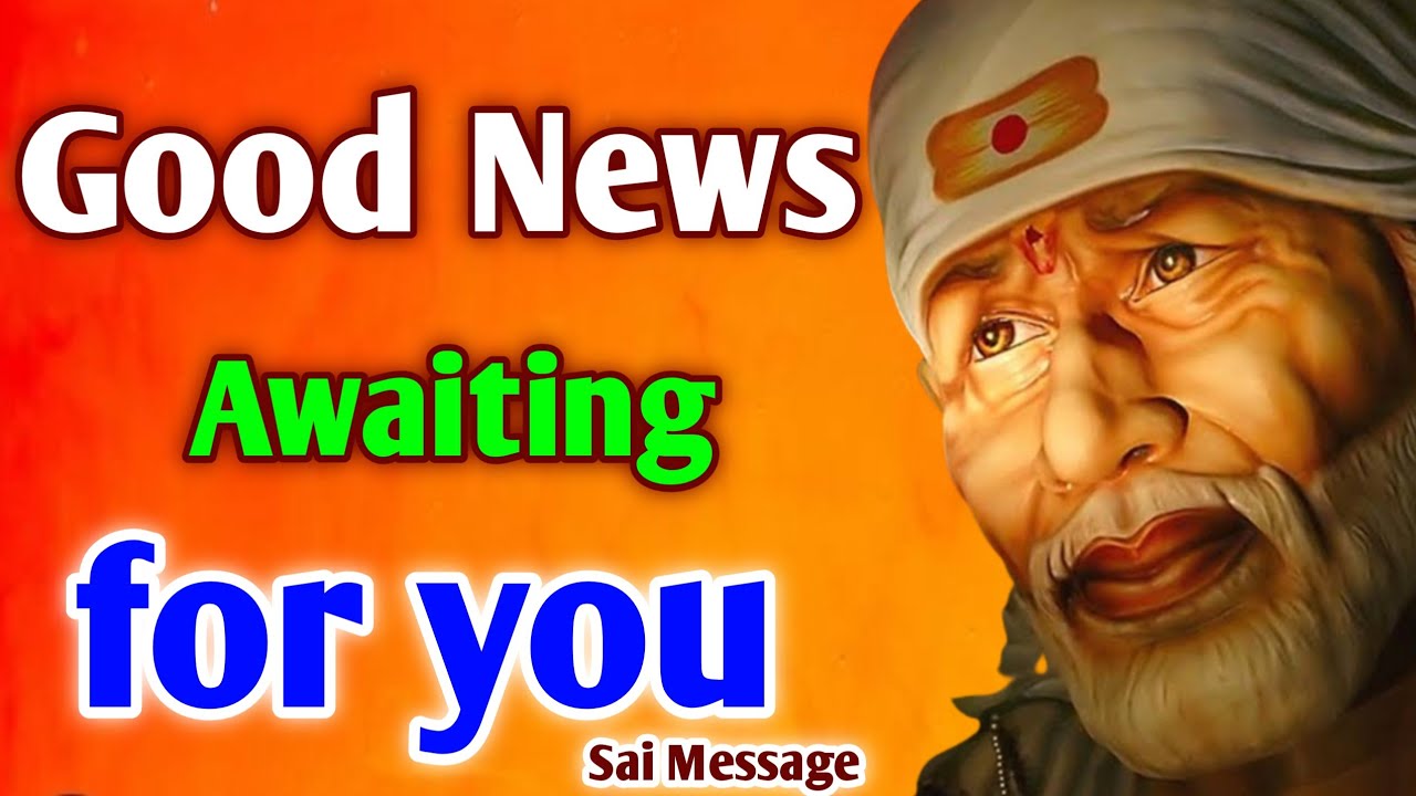 sai message for you/Good News awaiting for you/Sai Message /Thursday ...