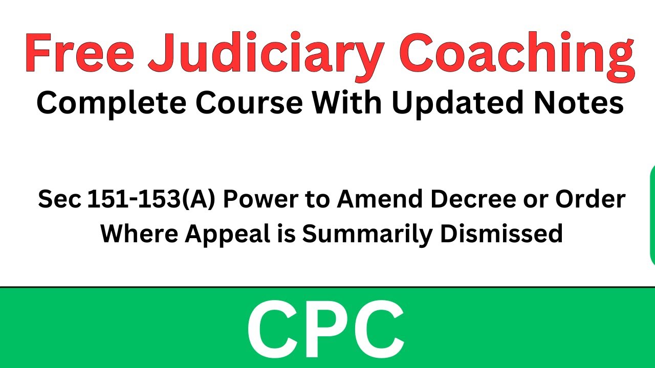 CPC Sec 151-153(A) Power to Amend Decree or Order Where Appeal is ...