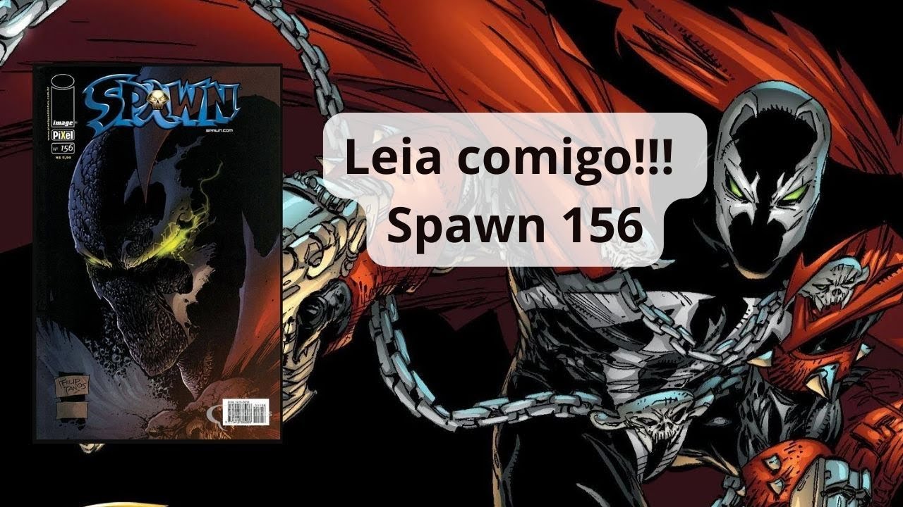 Spawn 156 - Lendo com você - YouTube
