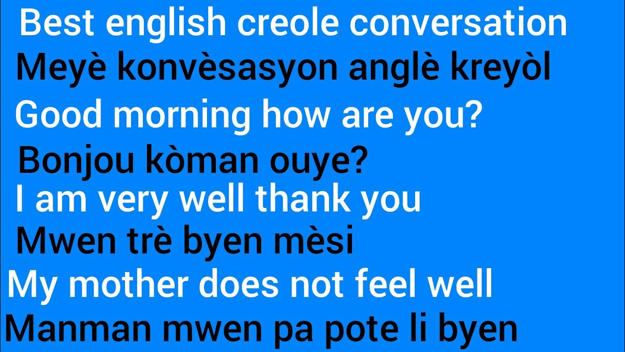 Best English creole conversation for beginner/meyè konvèsasyon anglè ...