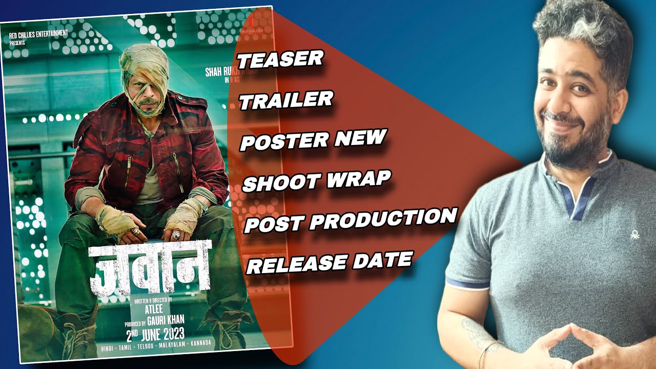 Update: Jawan Shooting Wrap, Trailer Date, New Release Date, Jawan new ...