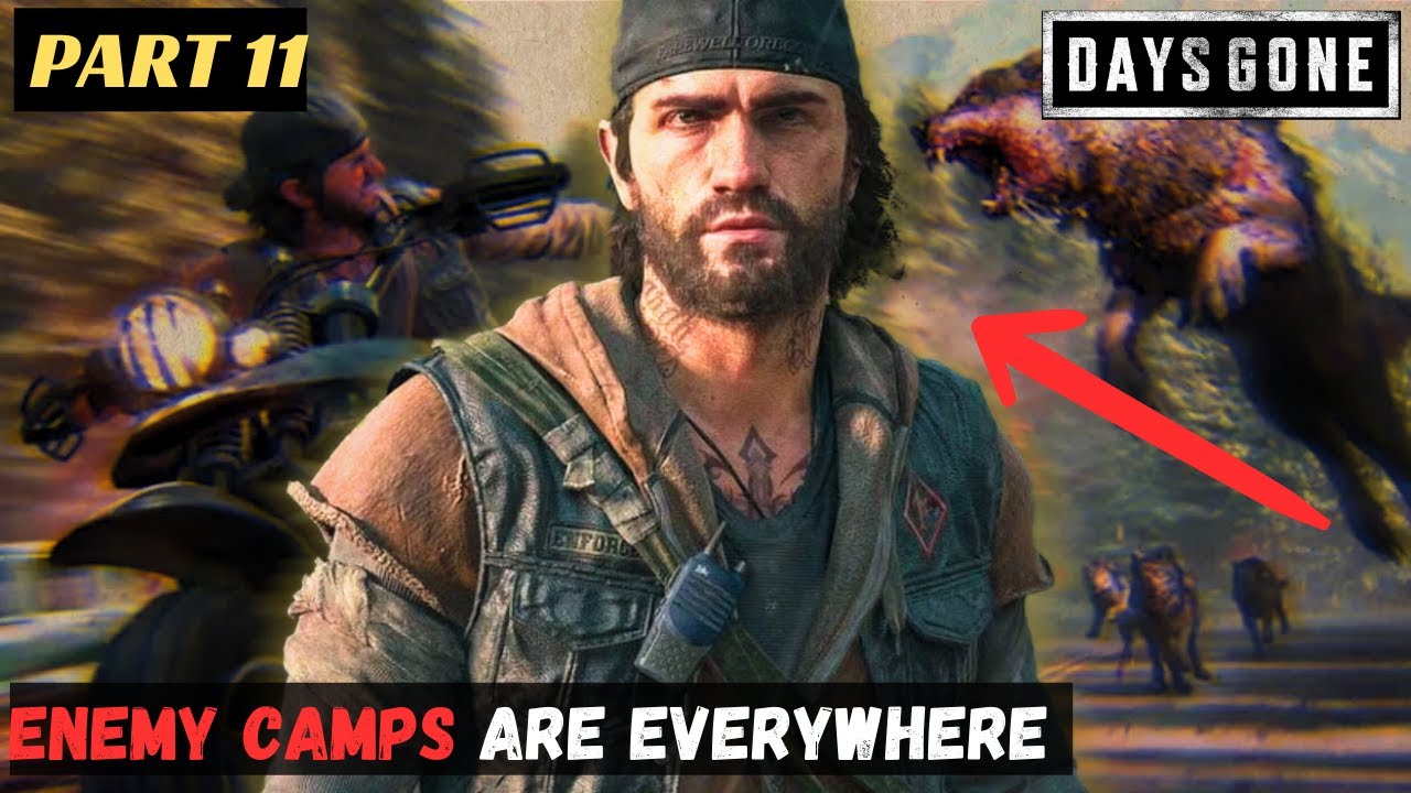 Enemy Camps are Everywhere | Days Gone | Part 11 - YouTube