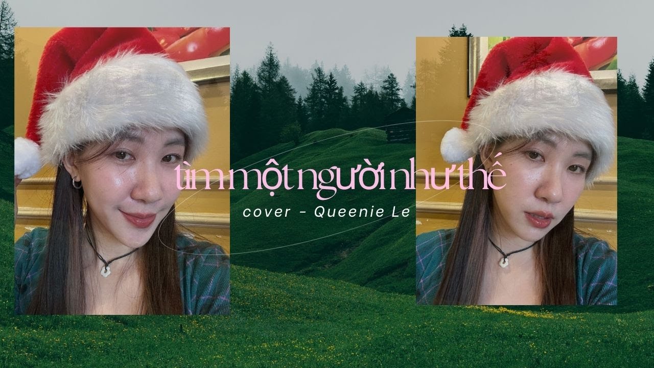 Tìm Một Người Như Thế - Queenie Cover - YouTube