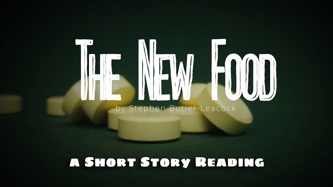 "The New Food" by Stephen Leacock / a funny #shortstory reading - YouTube