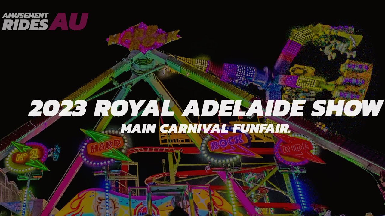 2023 Royal Adelaide Show (Main Carnival Funfair) - YouTube