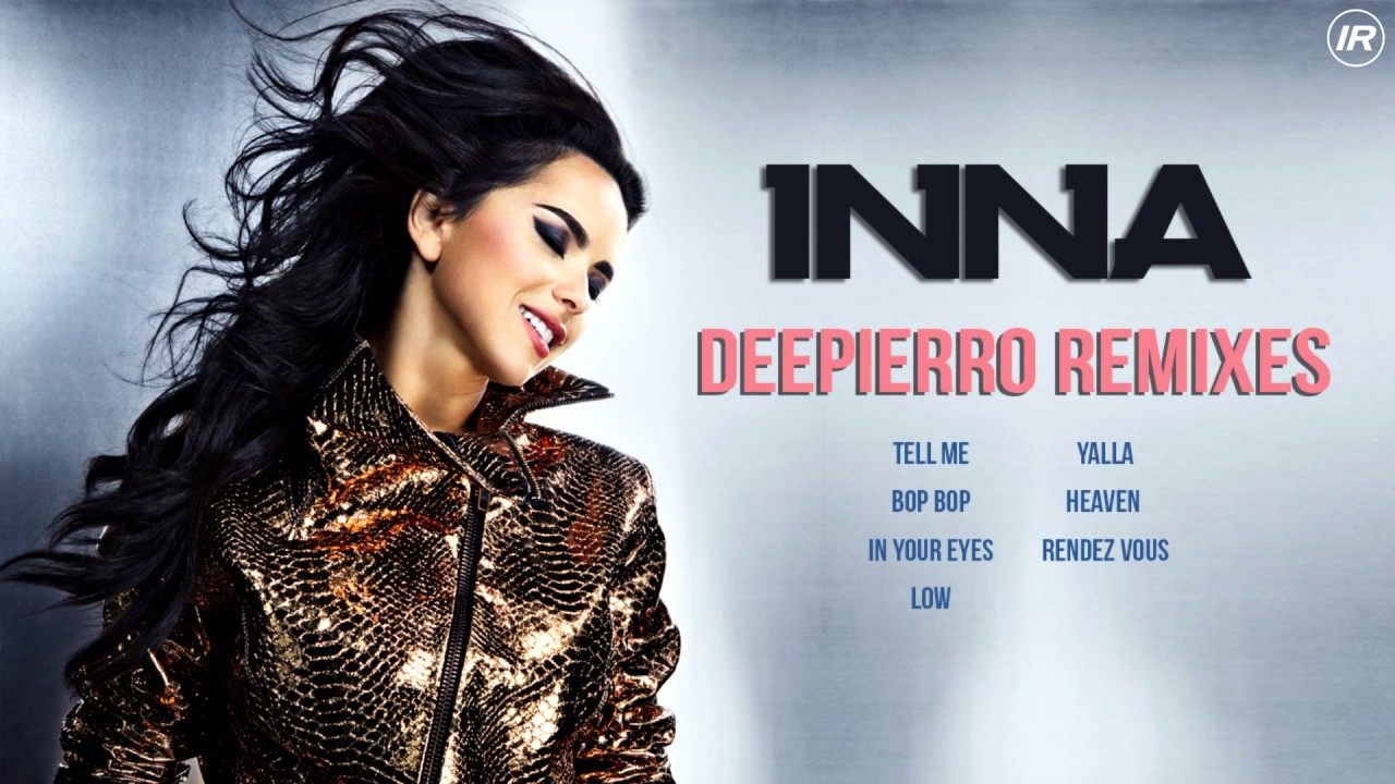 INNA - Deepierro Remixes (Adi Perez) - YouTube