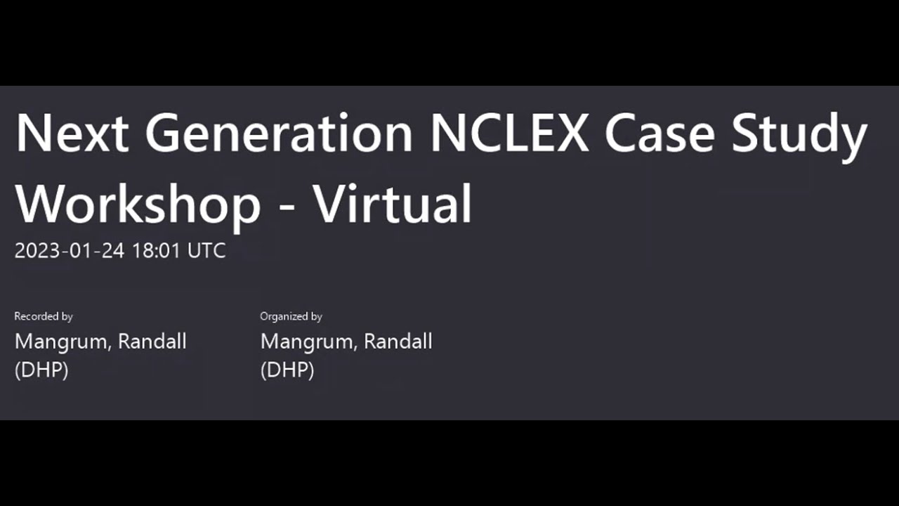 Next Generation NCLEX Case Study Workshop - YouTube