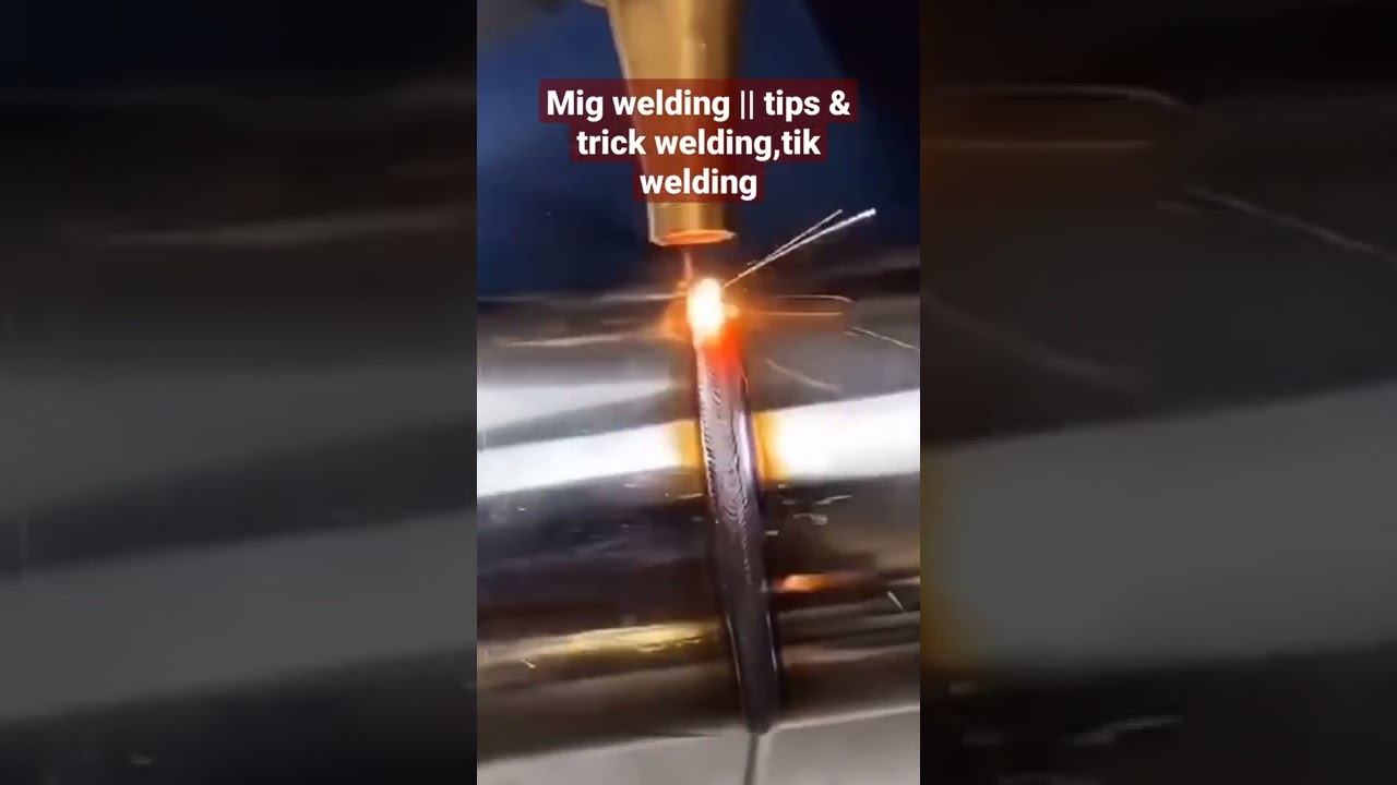 mig welding || tik welding # tips & trick welding,welders - YouTube