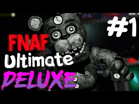 fnaf ultimate edition deluxe night 1 - YouTube