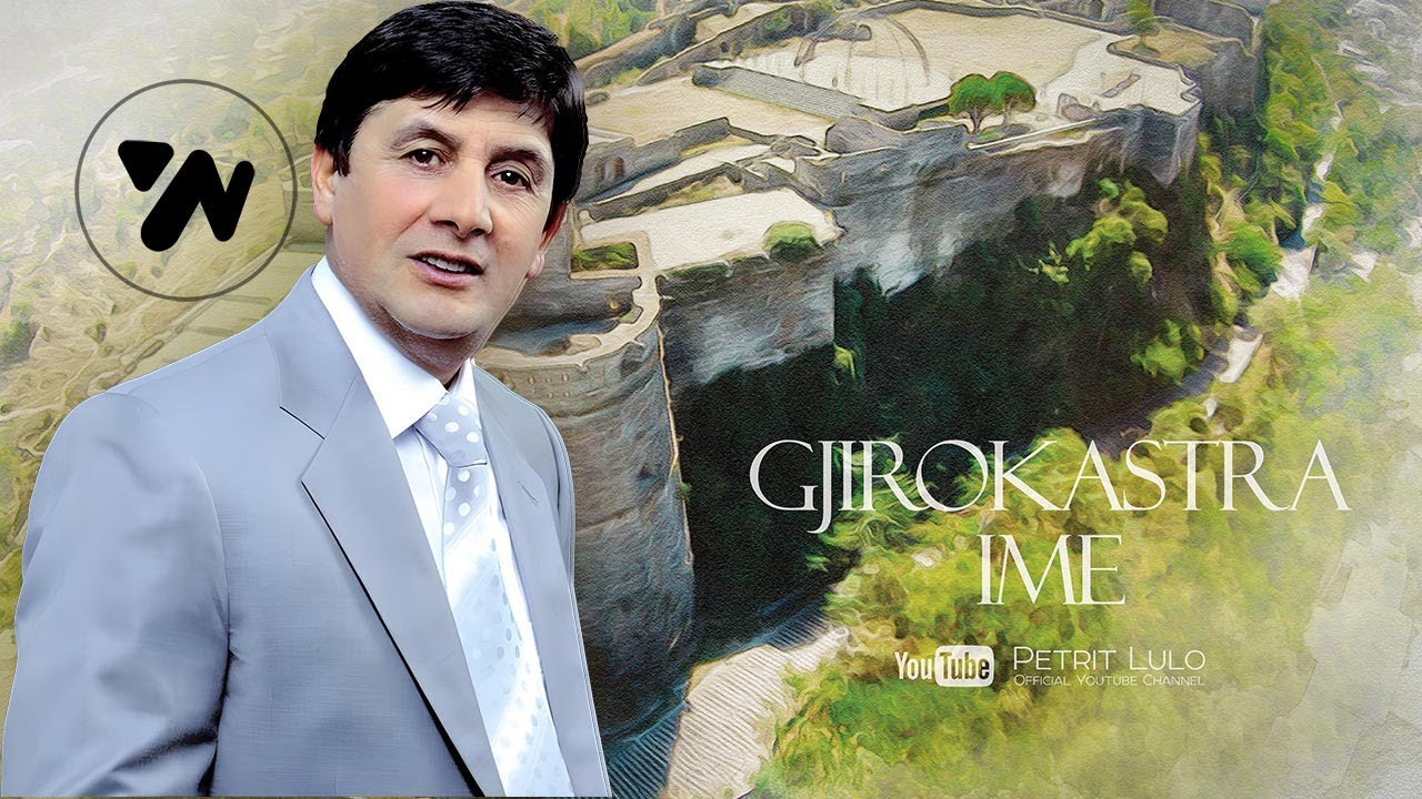 Petrit Lulo - Gjirokastra ime (Official Video HD) - YouTube