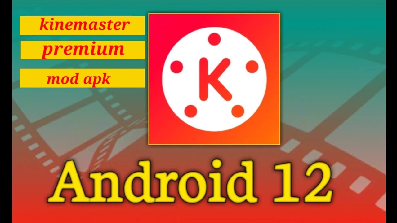 Kinemaster premium pro mod apk for android 12 - YouTube