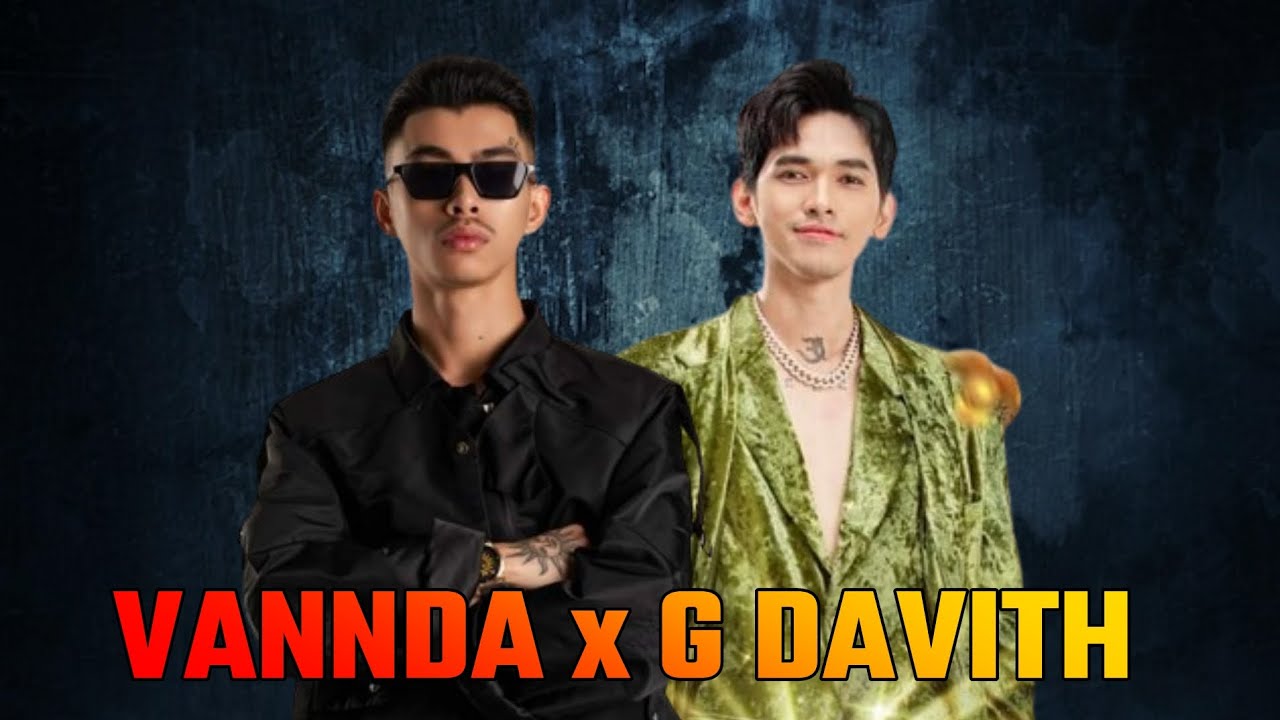 សង្រ្គានស្គាល់ស្នេហ៍ VANNDA x គាំងចិត្ត G Devtih - YouTube