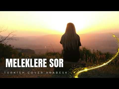 Meleklere Sor Cover - Turkish Cover Arabesk