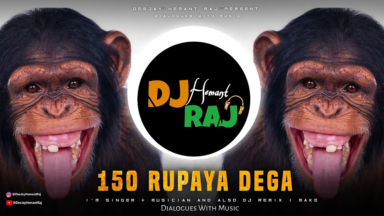 150 Rupiya Dega (REMIX) DeeJay Hemant Raj | Funny Memes Songs | Best ...