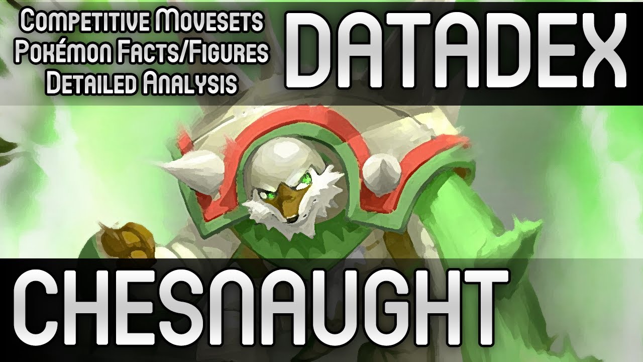 The Pokémon DataDex w/ TheOneIntegral - Ep 3 "Chesnaught" - YouTube