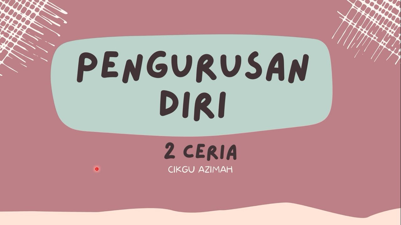 PENGURUSAN DIRI PENDIDIKAN KHAS TAHUN 2 (ALATAN MEMBERSIHKAN DI LUAR ...