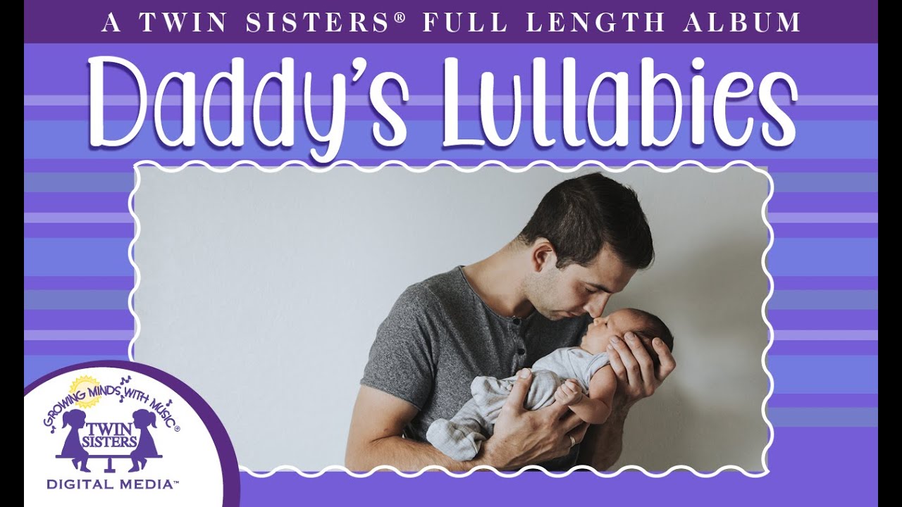 Daddy's Lullabies - 12 Tenderly Sung Songs By A Father For Sleep -A ...