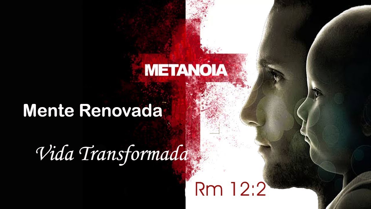 Mente Renovada, Vida transformada Rm 12:2 - YouTube
