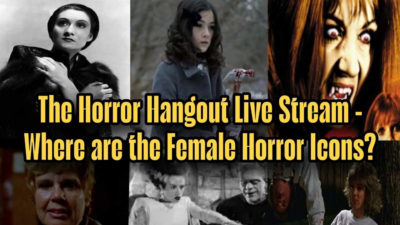 Horror Hangout Live Stream - Female Horror Icons - YouTube