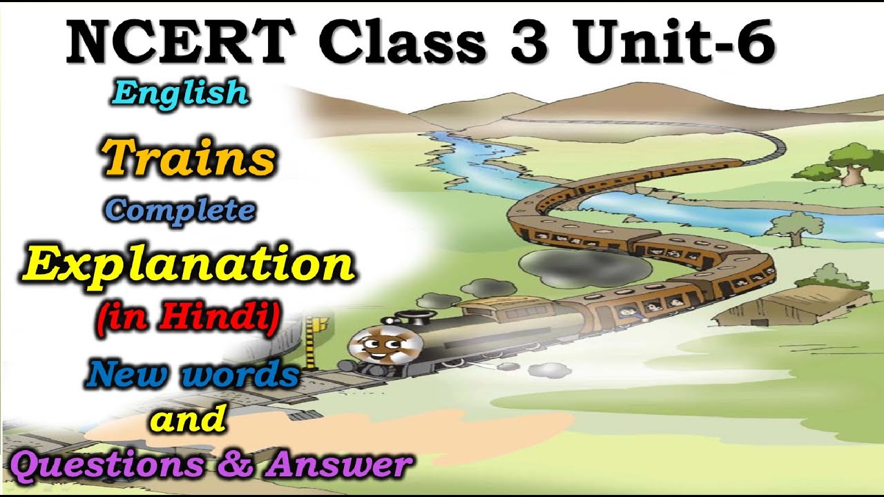 Class 3 English Trains Complete explanation, new words and question ...