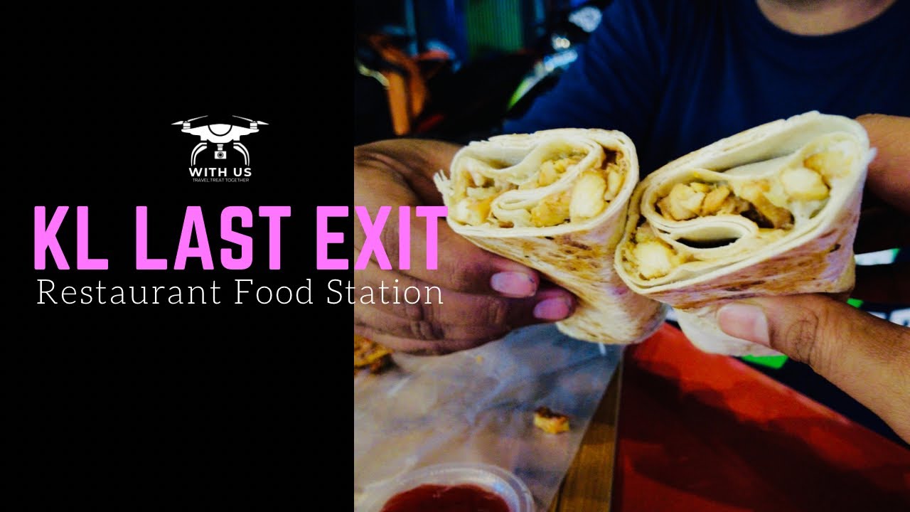 “KL Last-Exit Food” Restaurant I WITH US #traveltreattogether # ...