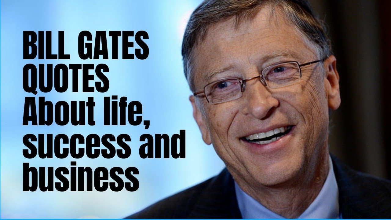 Bill Gates Powerful Quotes About Success, Life And Business| Bill Gates ...