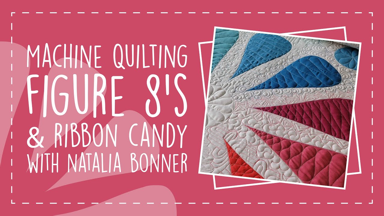 Machine Quilt Figure 8's & Ribbon Candy with Natalia Bonner - YouTube