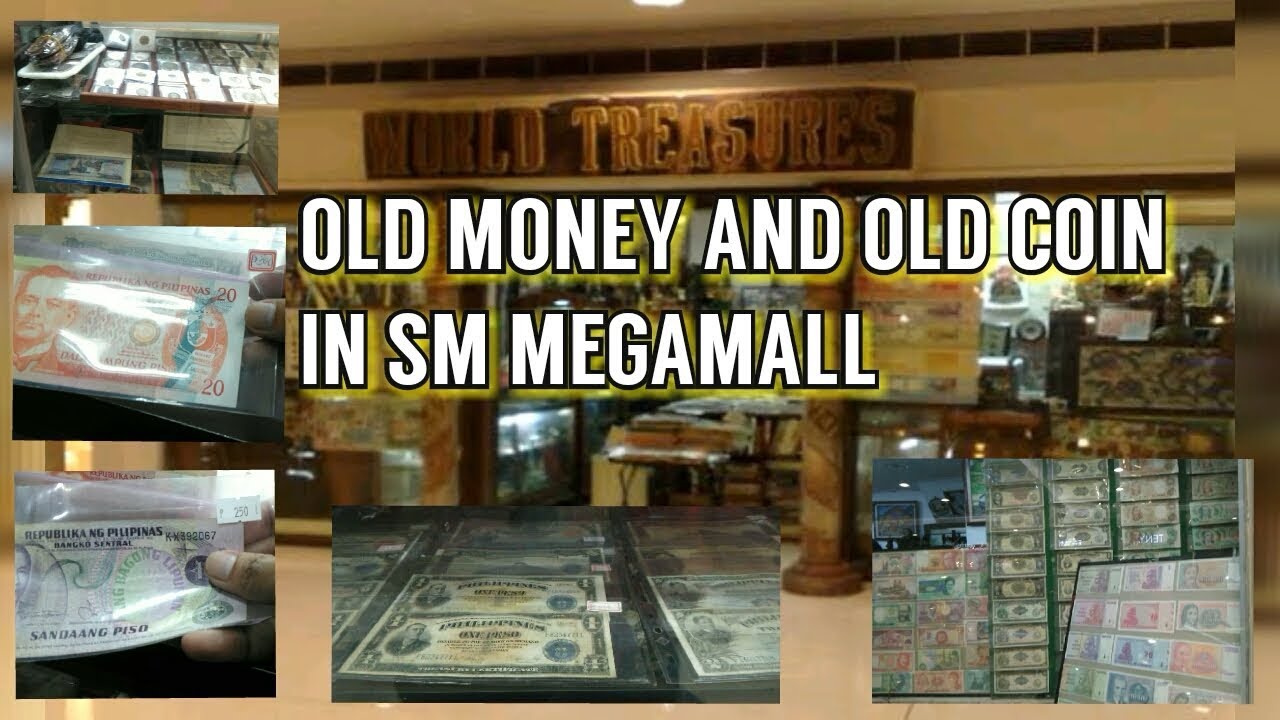 OLD MONEY OLD COIN and Antique Shop in SM MEGAMALL| World Treasures ...