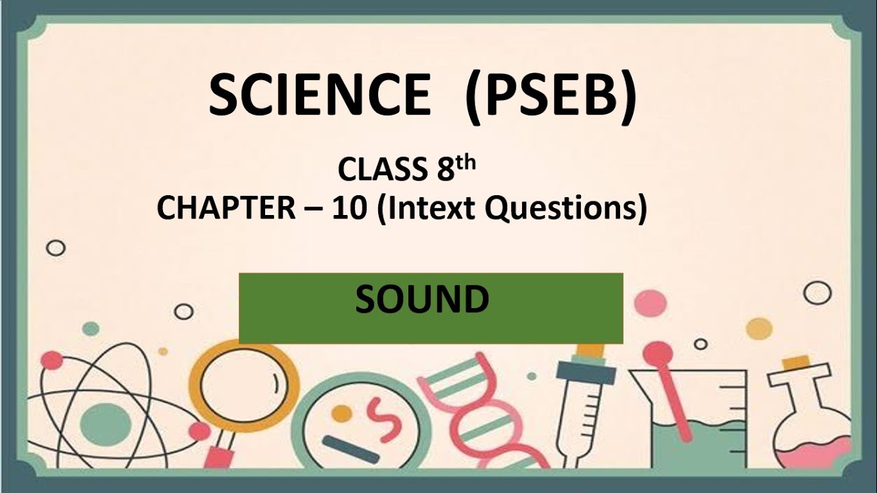 PSEB Class 8th Science Chapter 10 SOUND Ques/Ans (Intext) - YouTube