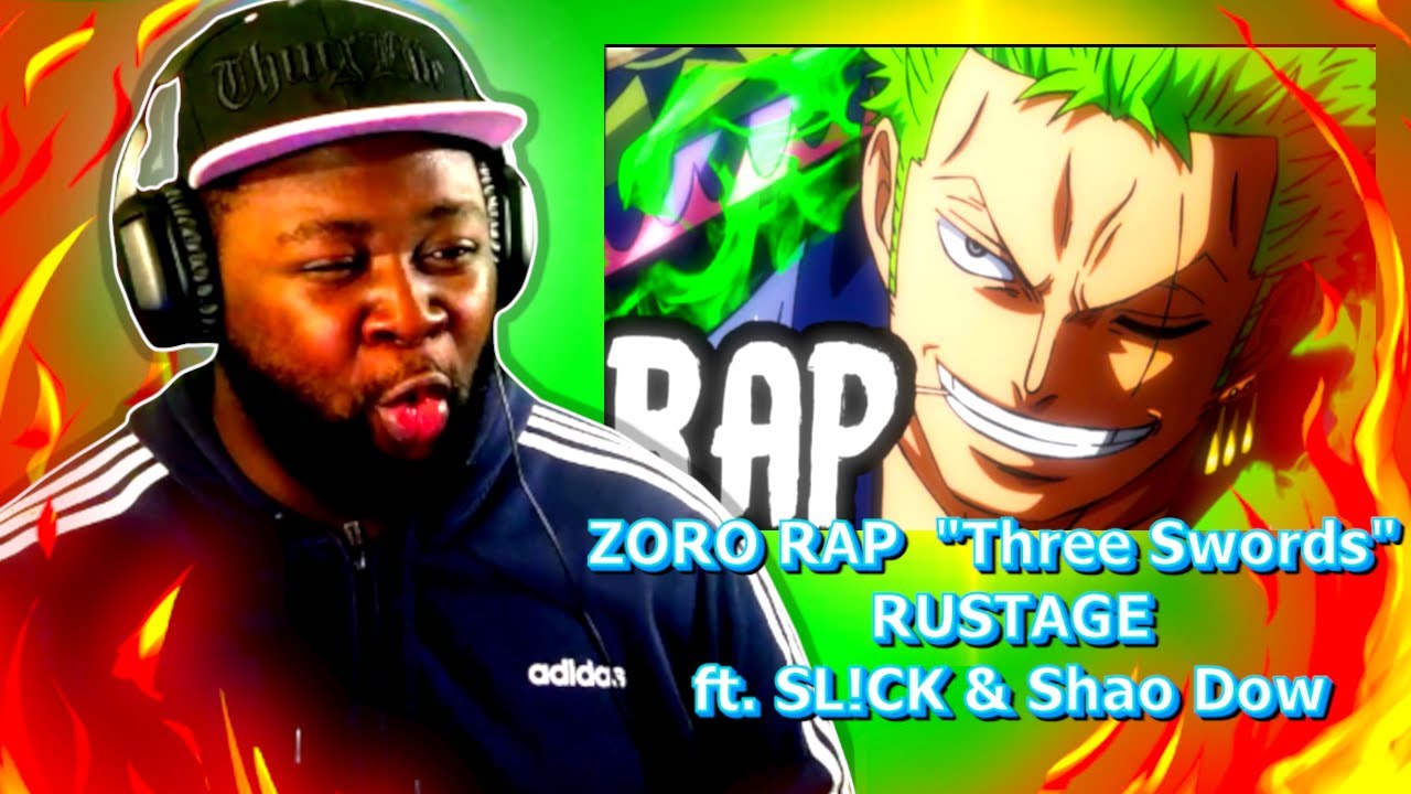 (REACTION) ZORO RAP | "Three Swords" | RUSTAGE ft. SL!CK & Shao Dow ...