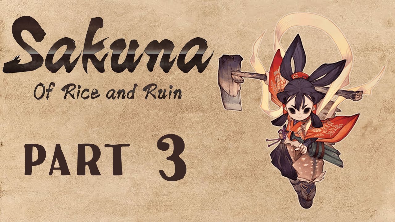 Sakuna of Rice and Ruin Walkthrough: Part 3 (No Commentary) - YouTube