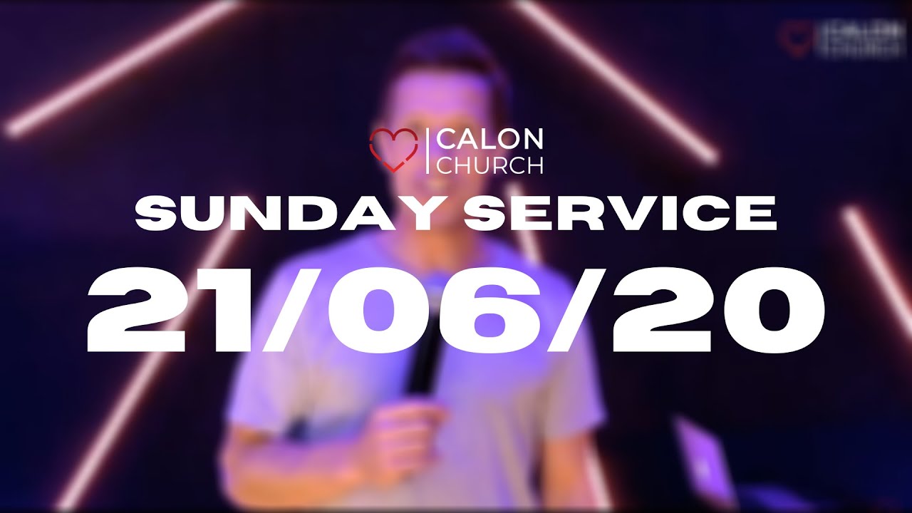 Calon Church Sunday Service : 21/06/20 - YouTube