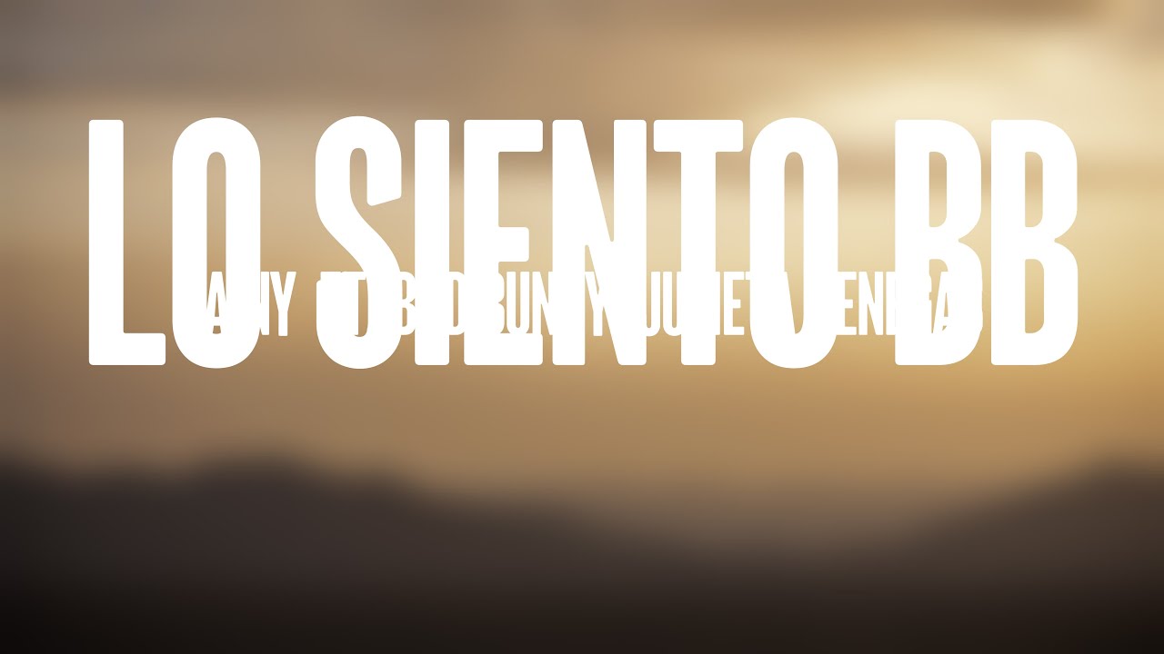 Lo Siento BB - Tainy ft. Bad Bunny, Julieta Venegas (Lyrics Video) 🦀 ...