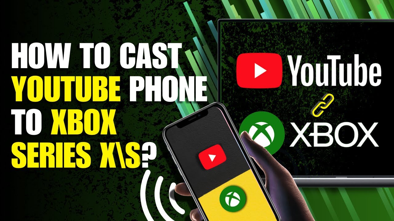 How To CAST YOUTUBE Phone to XBOX Series X|S - YouTube