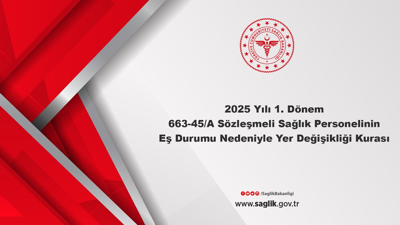 2025 Yılı 1.Dönem 663-45/A Sözleşmeli Sağlık Personelinin Eş Durumu ...