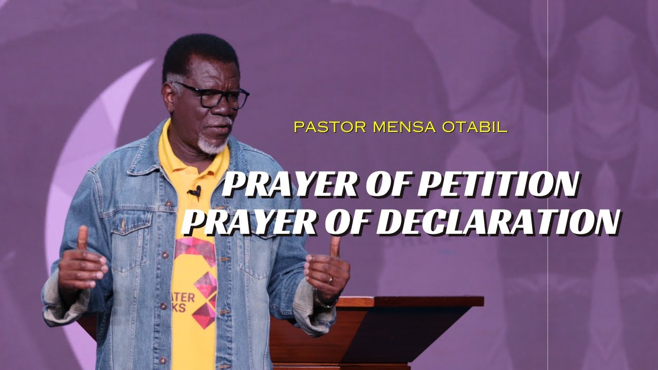 Prayer Of Petition; Prayer Of Declaration | Pastor Mensa Otabil - YouTube