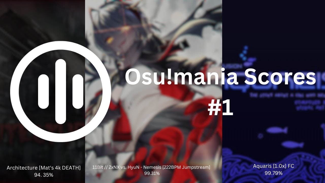 osu!mania scores #1 - YouTube