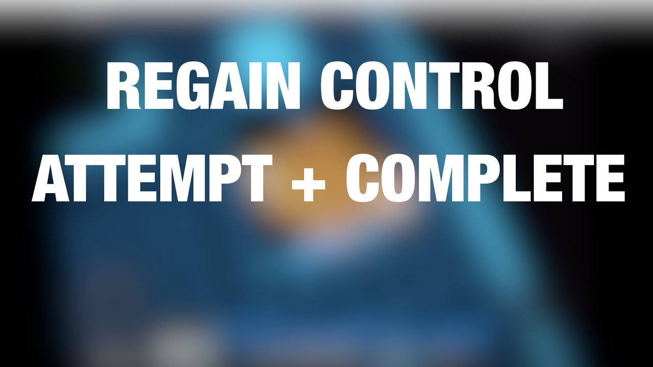 Regain control (attempt+complete) (Id in the description) - YouTube