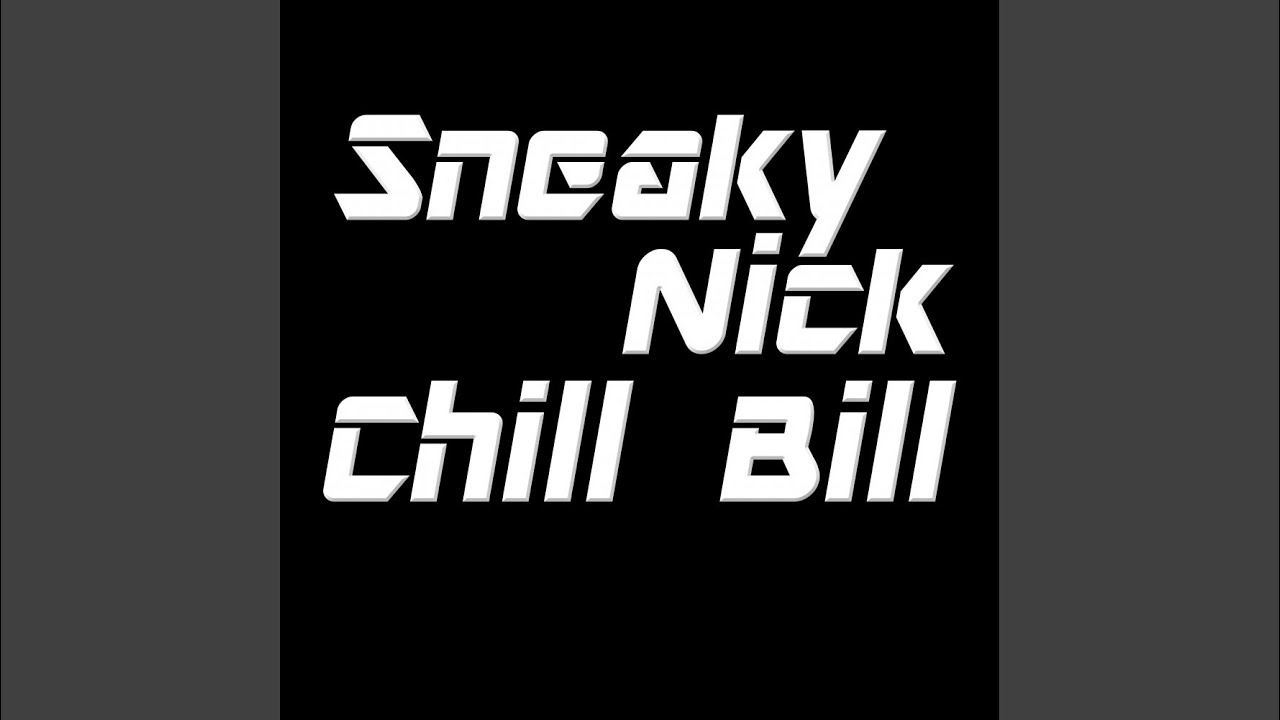 Chill Bill (Original Mix) - YouTube