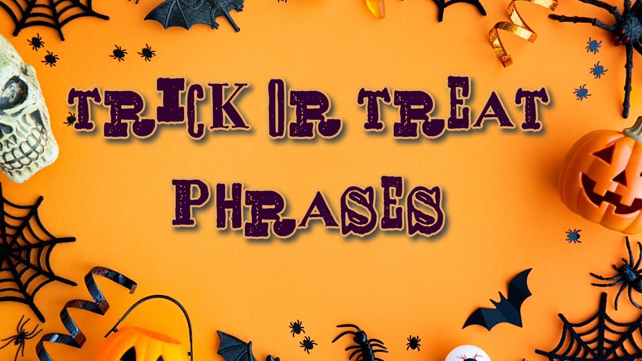 Trick or Treat Phrases | Halloween Kids Vocabulary - YouTube