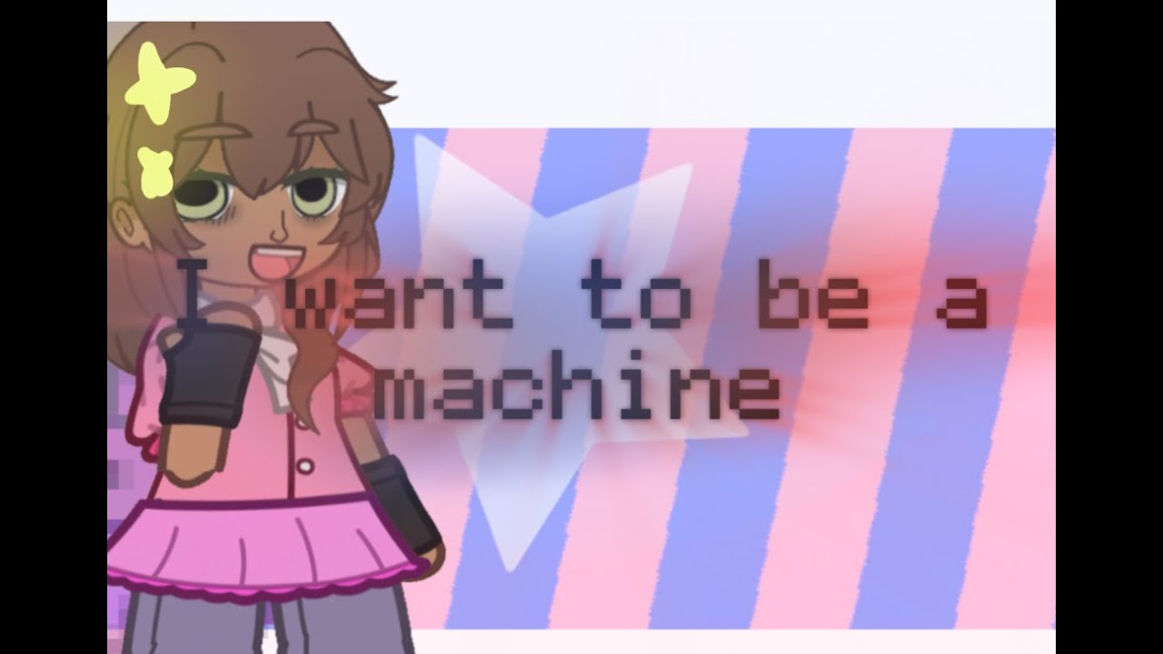 | I want to be a machine | OC animation meme | - YouTube