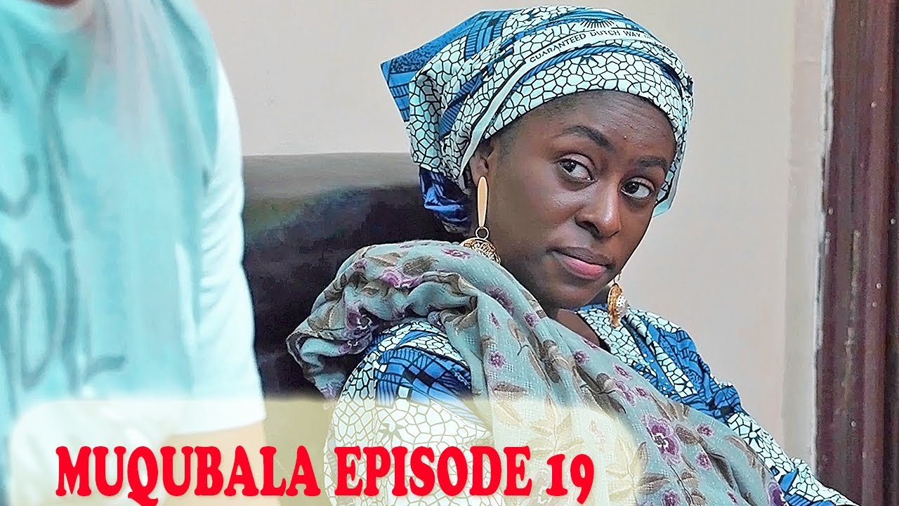 MUQABALA EPISODES 19(the rivals den) Staring Uzee Usman Nafisat ...