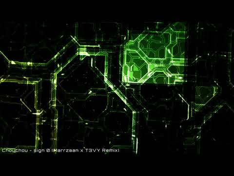 Chouchou - sign 0 (Marrzaan x T3VY Remix)
