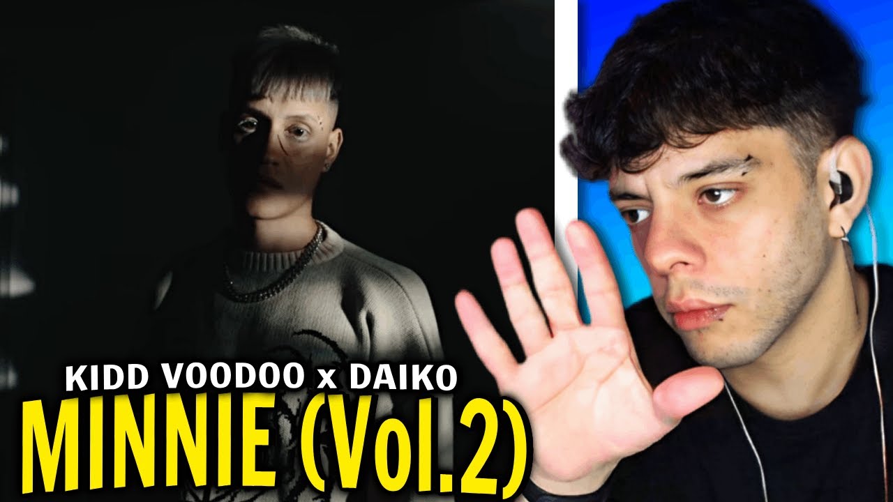 (REACCIÓN) Kidd Voodoo, Daiko 02 - Minnie (Vol.2) (Video Oficial) - YouTube