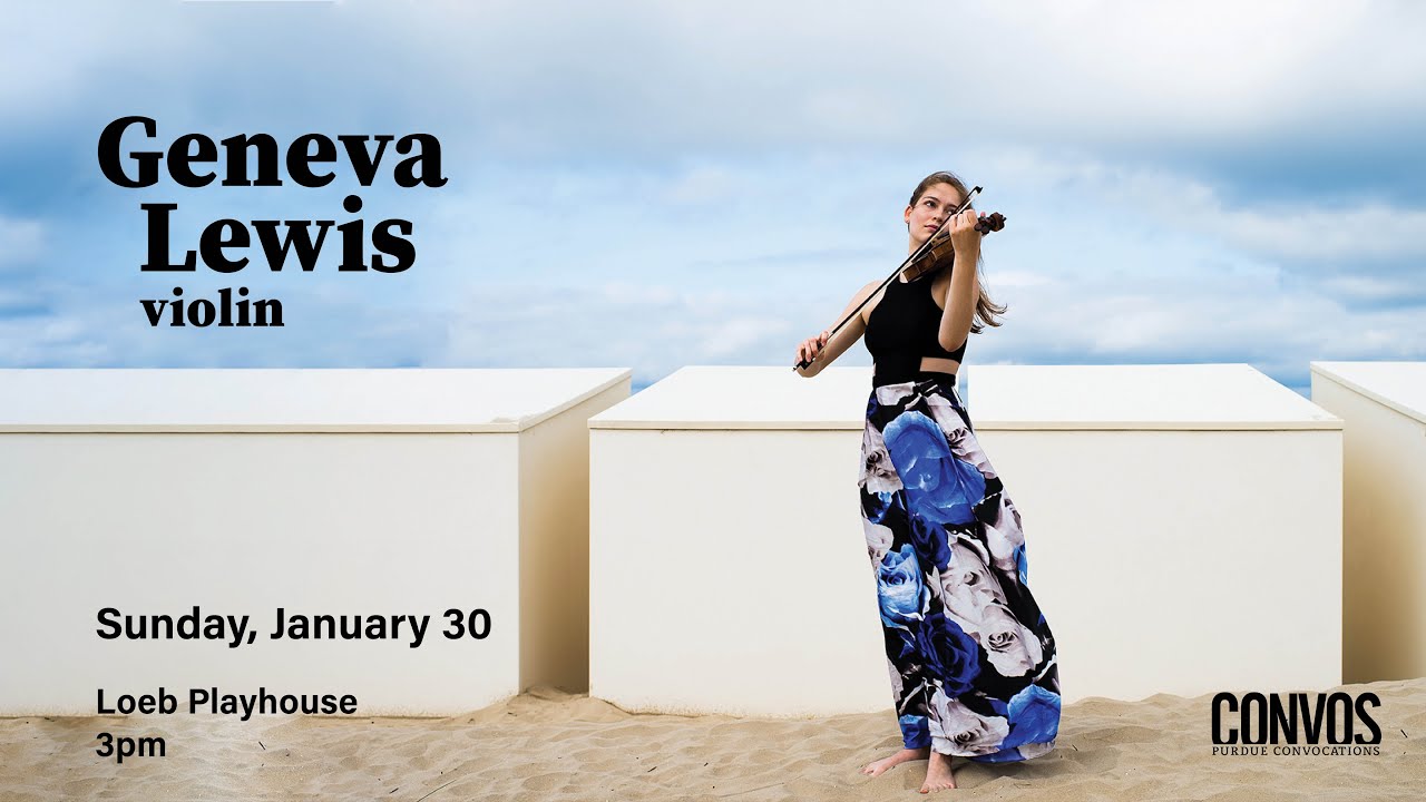 Geneva Lewis, violinist - January 30, 2022 | Purdue Convocations - YouTube