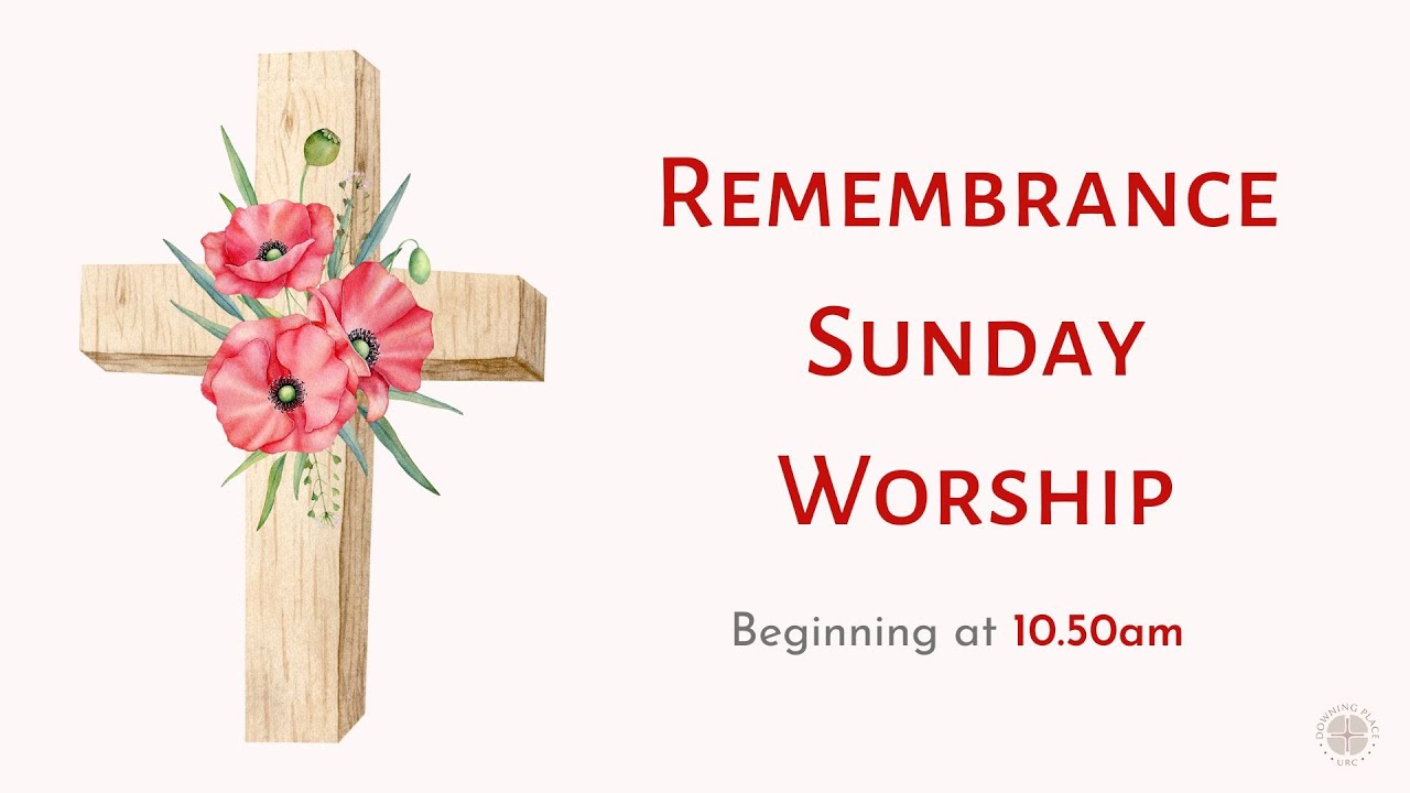 Remembrance Sunday Worship on Sunday 10 November at 10.45am led by the ...