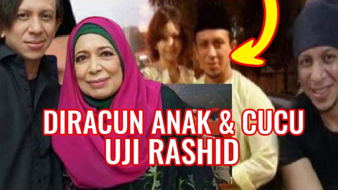 Diracun Kawan Sendiri! Ini Nasib Cucu & Anak Uji Rashid! Kesian! - YouTube