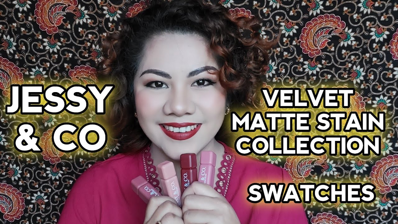 Jessy & Co Velvet Matte Stain Tint Collection Swatches - YouTube