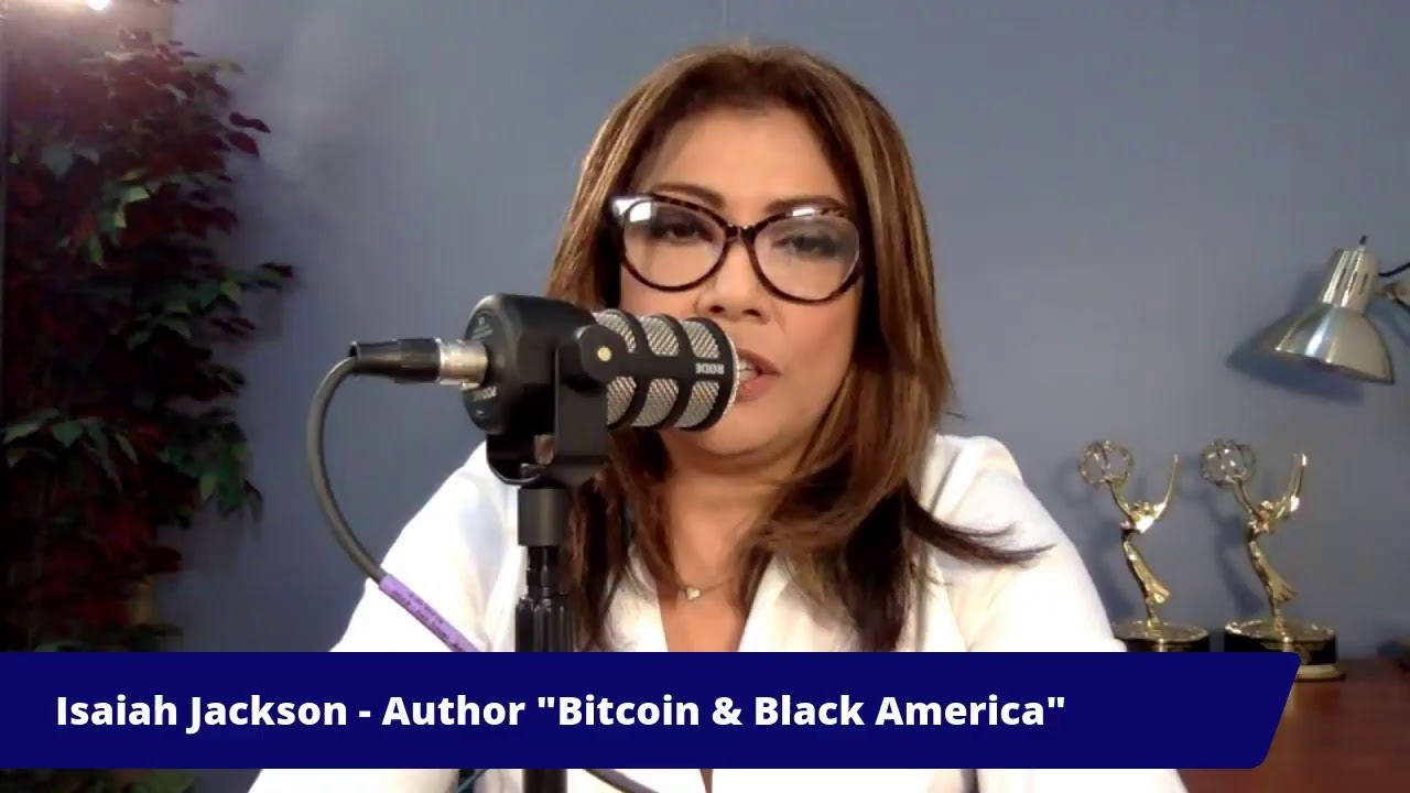 Bitcoin & Black America Author - Isaiah Jackson on So What About Crypto ...